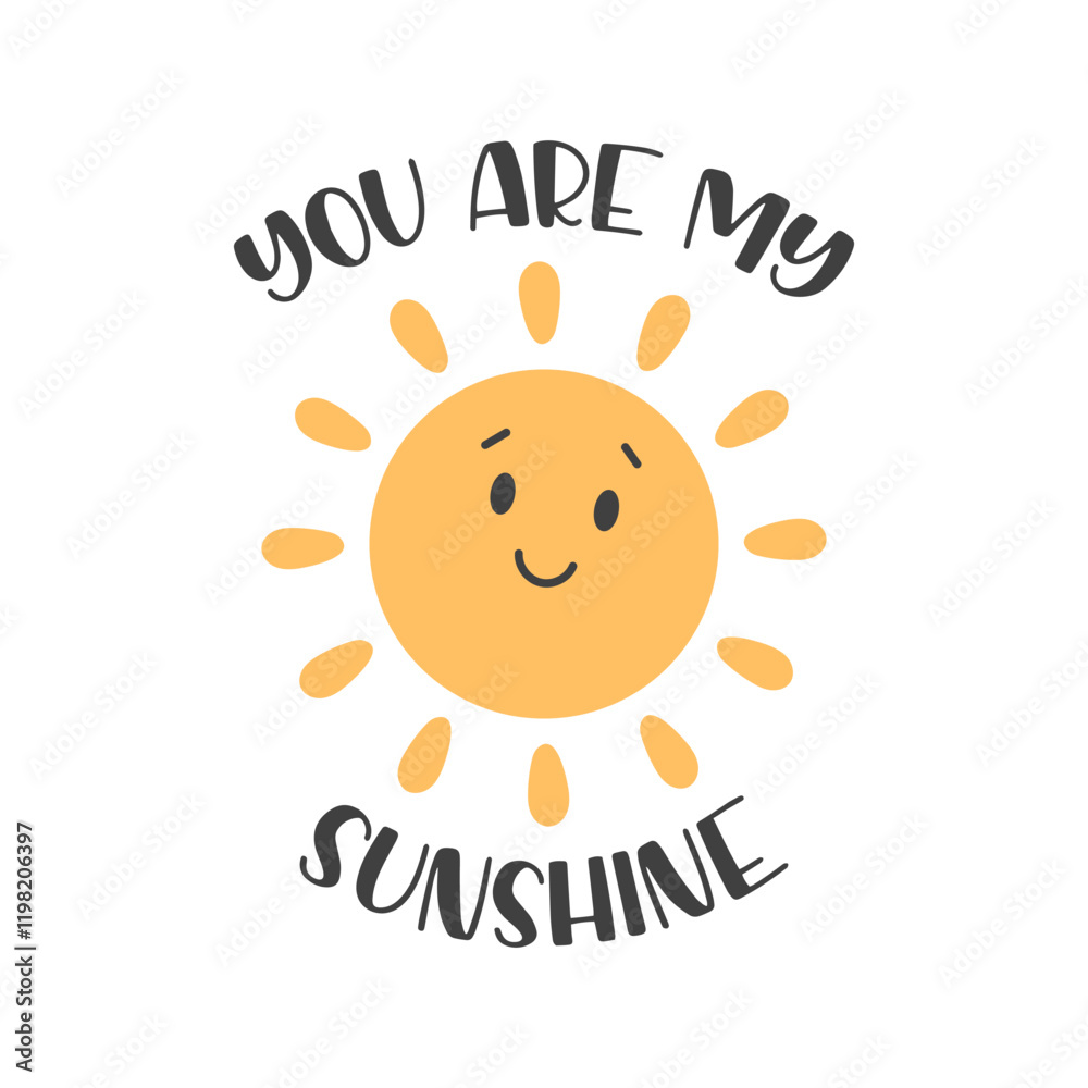 You are my sunshine lettering with smiling cute sun. Hand drawn ...