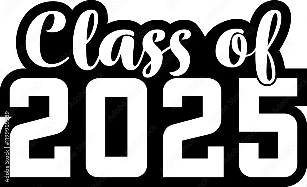 Class of 2025 with a Black Outline and White Letters and Numbers ...