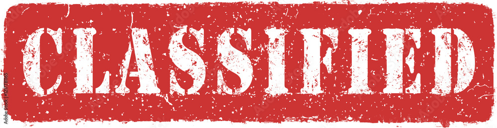 Classified rubber stamp. Old, grunge, worn, eroded and misprinted ...