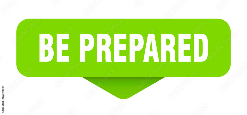 be prepared sticker. be prepared sign on transparent background Stock ...
