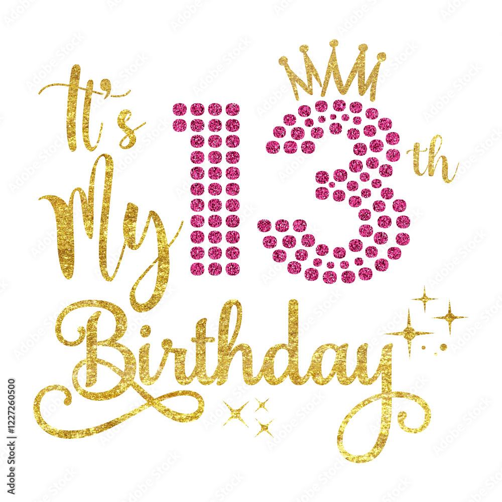 It's My 13th Birthday PNG, Glitter 13 Years Old Birthday Design ...