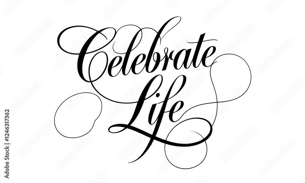 Celebrate Life Congratulate Appreciation quotes Calligraphy & Vintage ...