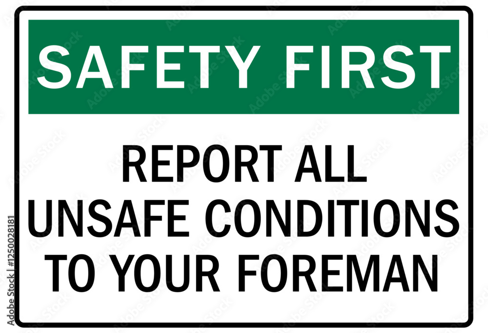 Report all accident sign report all unsafe conditions to your foreman ...