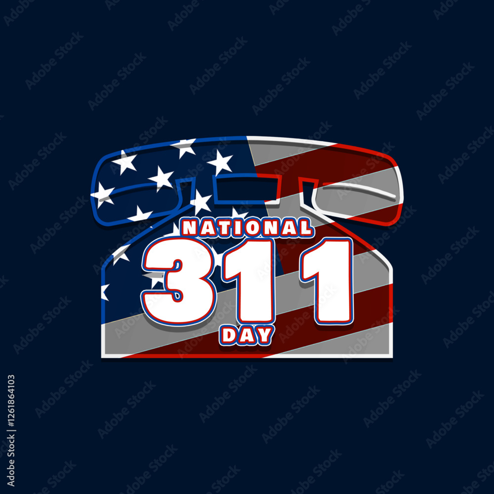 311 Day to celebrate on March 11th. Emergency number with American flag ...