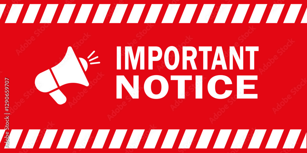 Important notice sign with megaphone on red, blue and yellow background ...