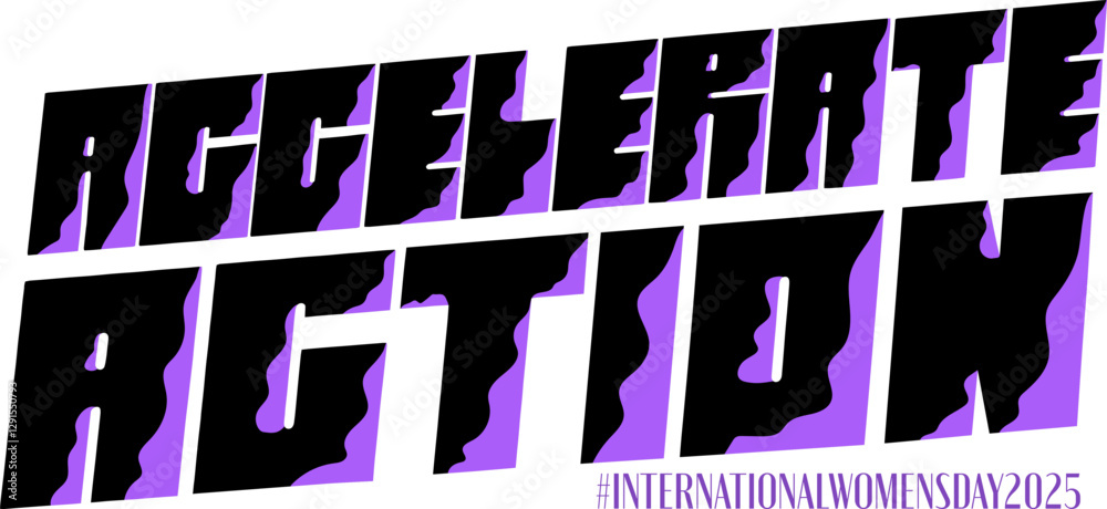 Accelerate action. Modern typography vector design. International women ...