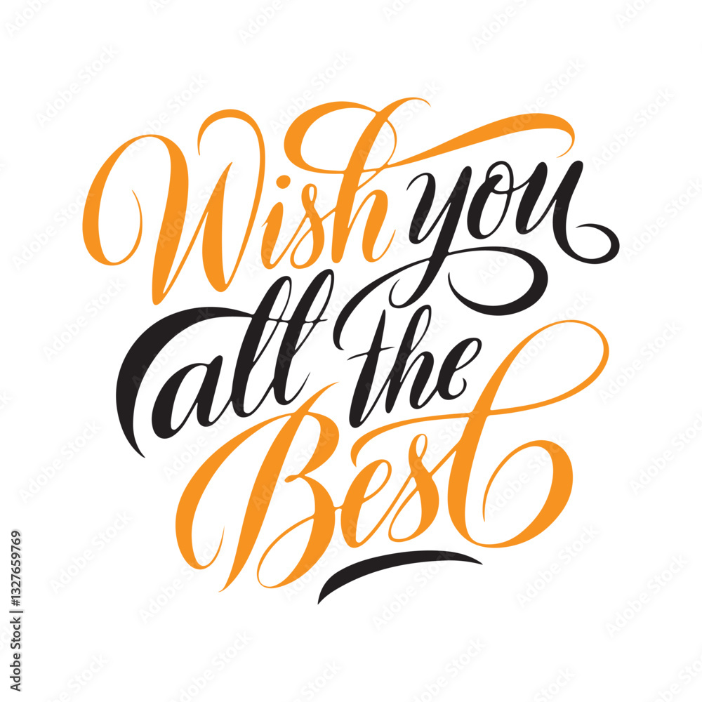 Vector calligraphy with wish you all the best text isolated on white ...