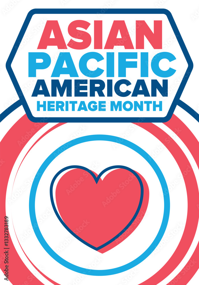 Asian Pacific American Heritage Month. Celebrated in May. It celebrates ...