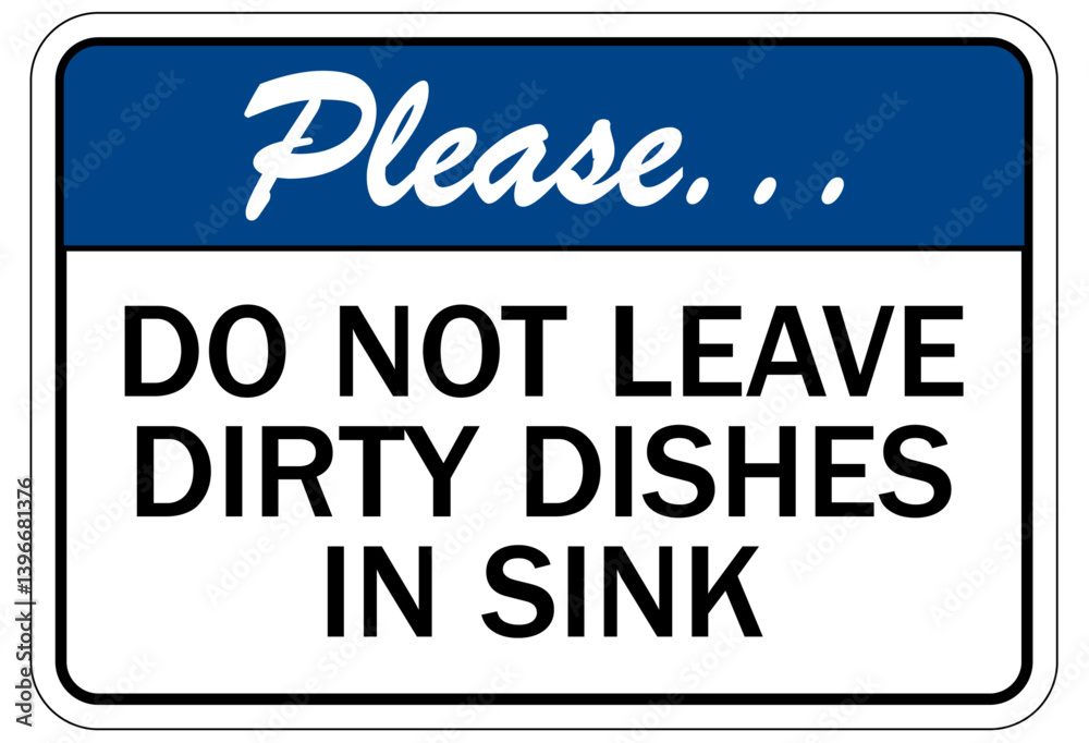 Kitchen sign please do not leave dirty dishes in sink Stock Vector ...