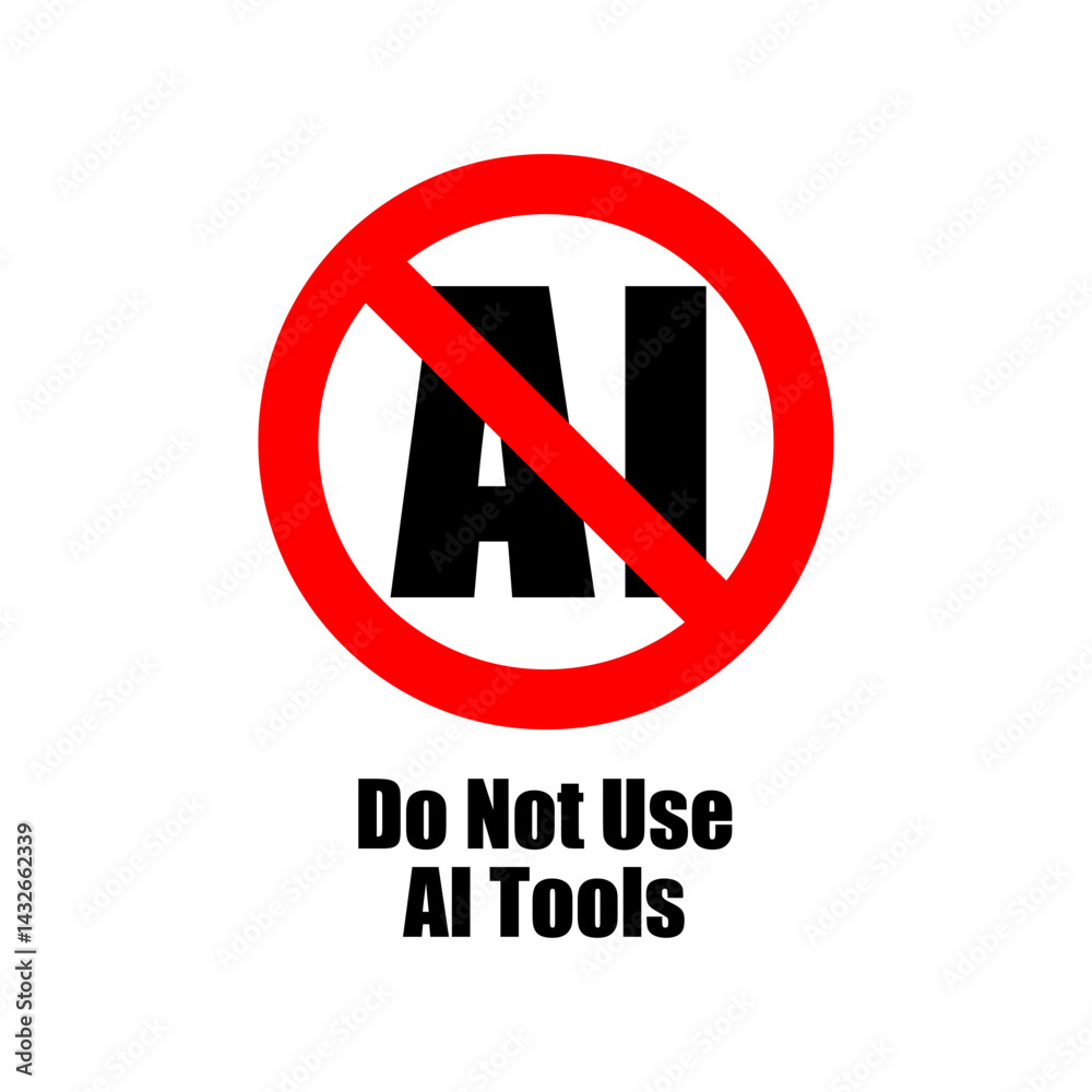Do Not Use AI Tools Sign. Prohibited, education, ban, illegal ...