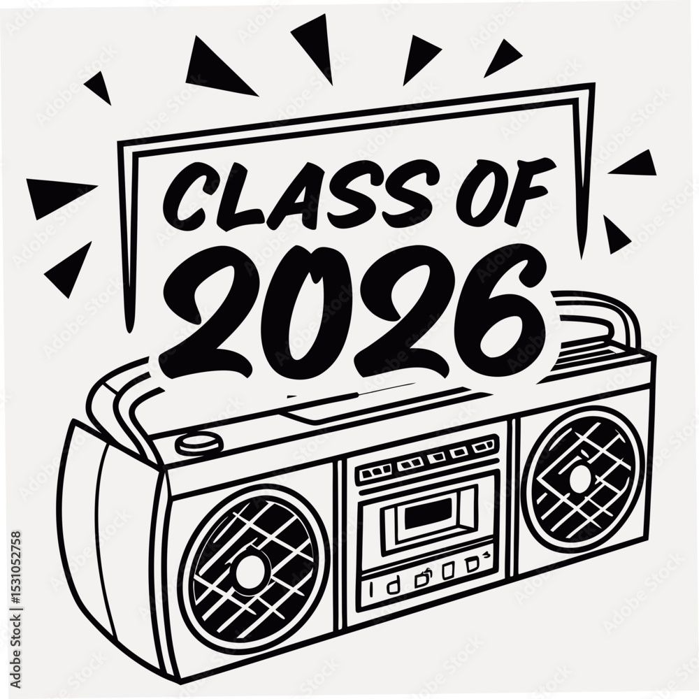 Old-school boombox with “Class of 2026” in block letter graffiti style ...