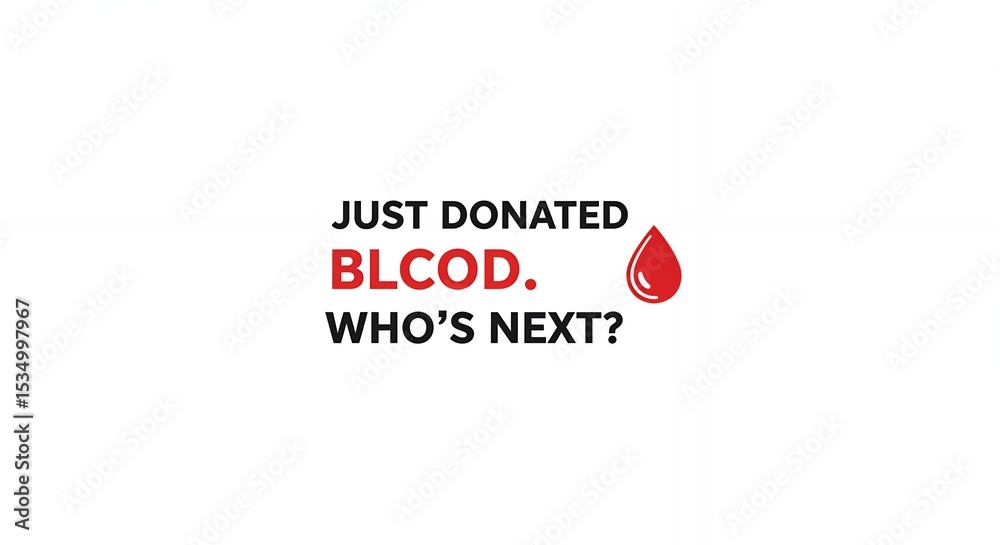 Text Just Donated Blood Whos Next with a red blood drop graphic ...