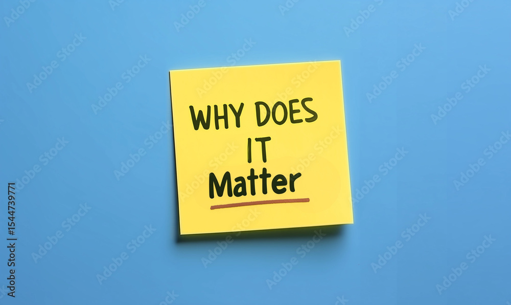 Why does it matter message written on sticky note with background ...