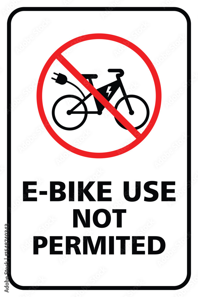 E-Bike Use Not Permitted sign. Restricted No Electric Bikes zone sign ...
