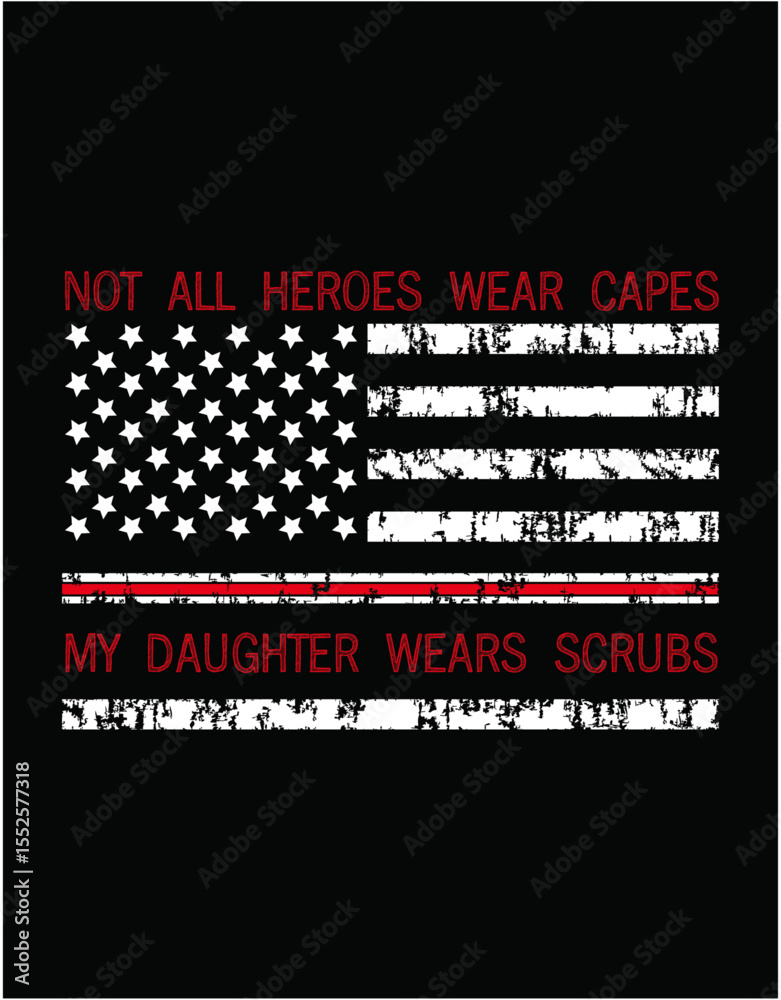 Nurse Not All Heroes Wear Capes My Daughter Wears Scrubs - printable ...