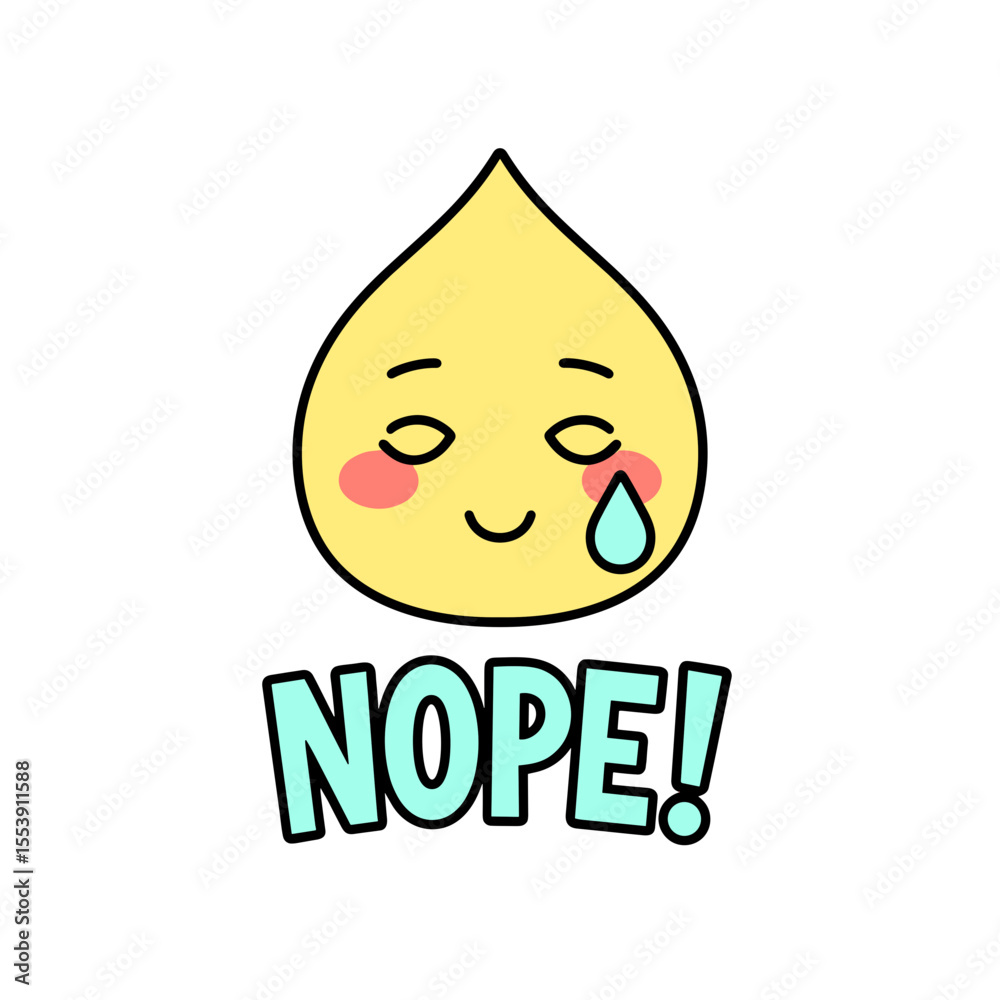 Cartoon droplet character expressing emotion with "NOPE!" text Stock ...