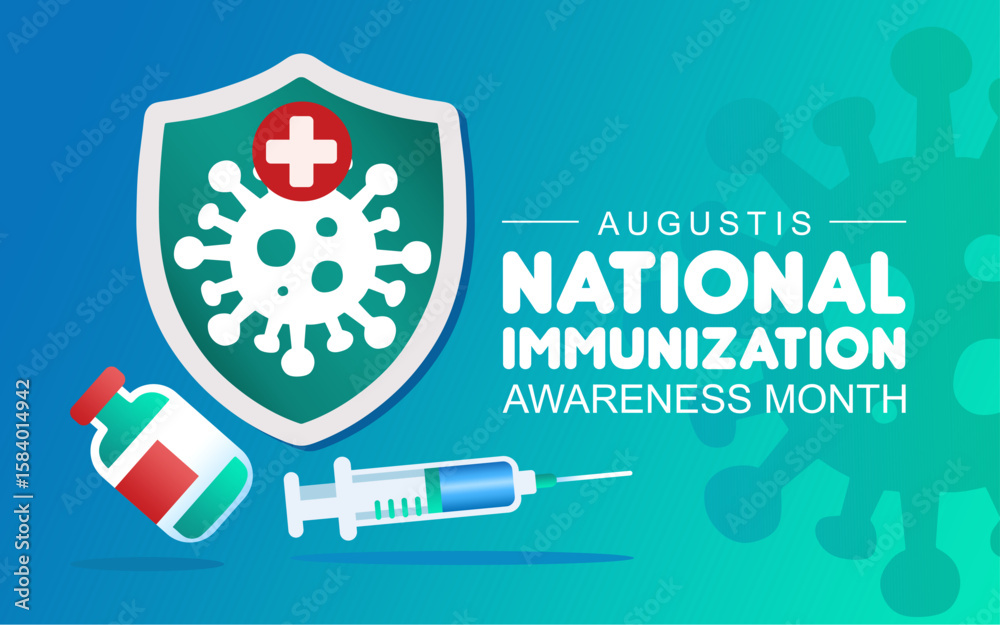 National Immunization awareness month. August celebrates immunization ...