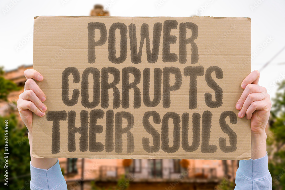 Stock-Foto „“Power corrupts their souls”, warning about moral decay and ...