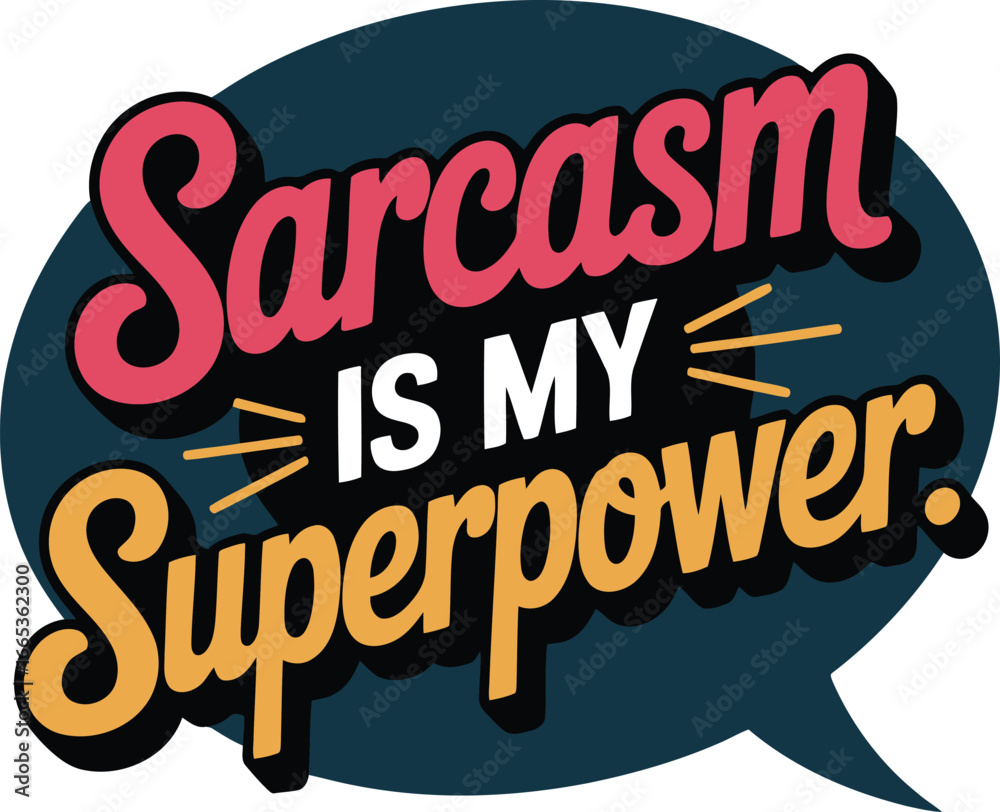 Sarcasm Is My Superpower Graphic Design for Apparel and Accessories ...