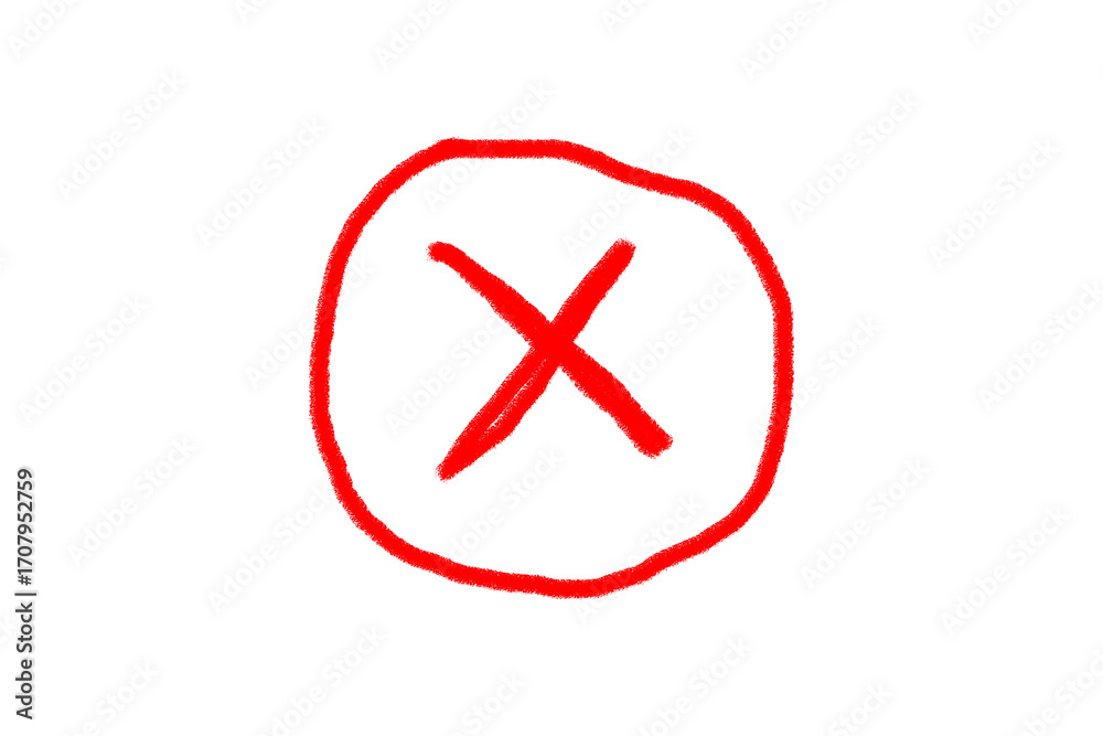 Bright red hand drawn x symbol inside a circle marked with bold outline ...