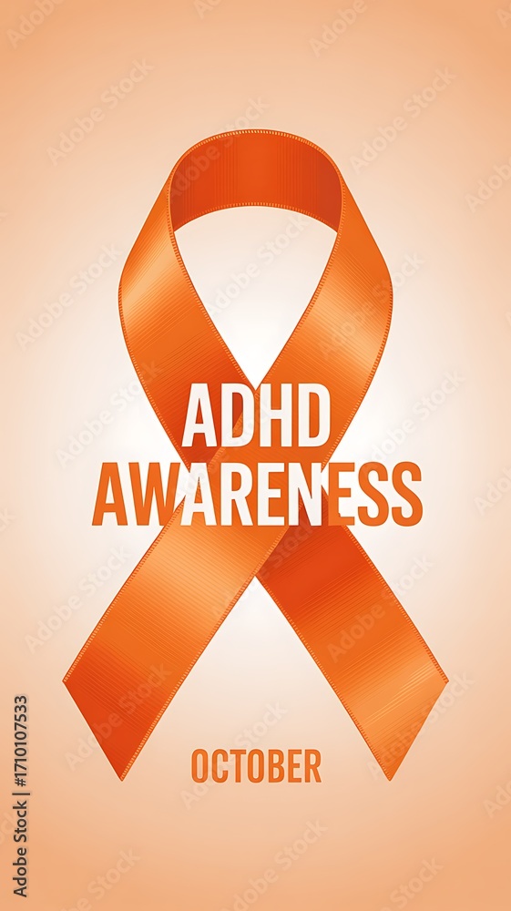 Adhd awareness october campaign poster with bold orange ribbon symbol ...