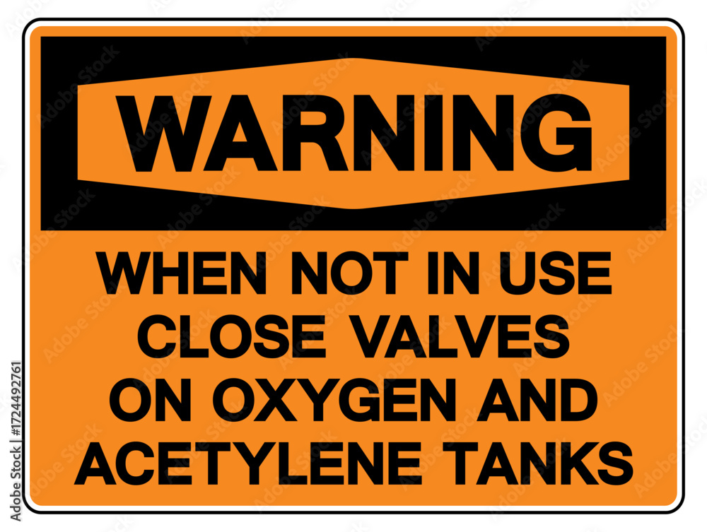 Warning When Not Use Close Valves On Oxygen And Acetylene Tanks Symbol ...