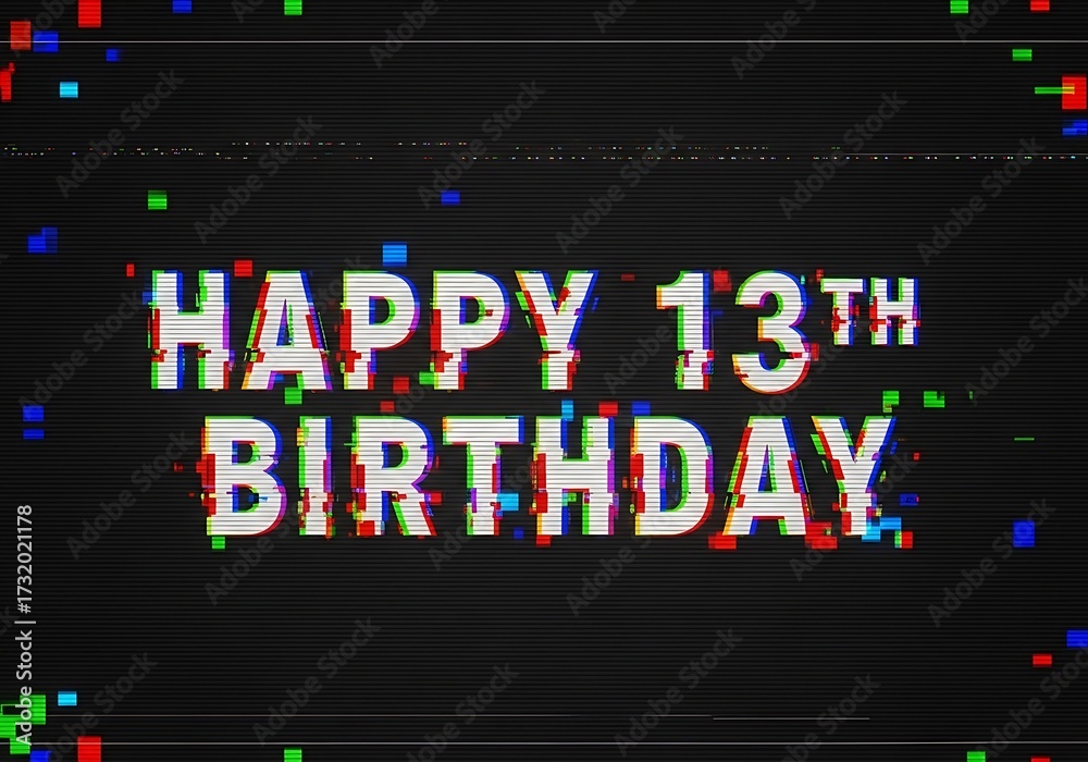 Digital Glitch Art "Happy 13th Birthday" Text with Pixelated Noise and ...