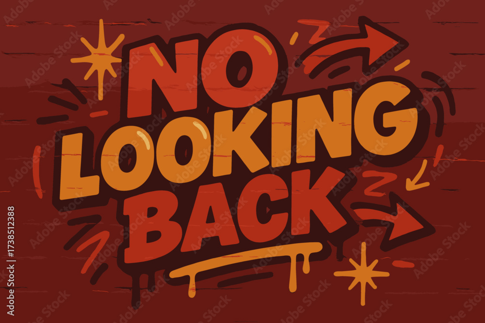 Dynamic Graffiti Art. No Looking Back ? Graffiti Simplified style, bold ...