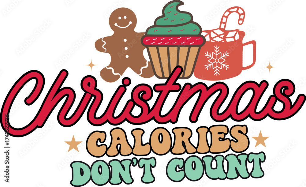 Funny christmas calories don't count holiday phrase with festive treats ...
