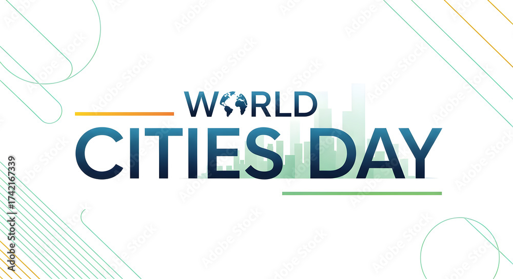 World Cities Day A Celebration of Urban Progress and Sustainable ...