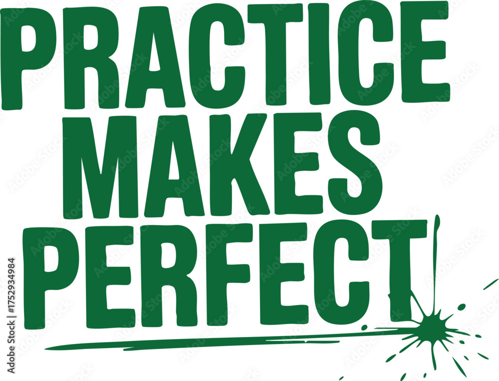 Practice makes perfect green bold text with sparkle effect motivational ...