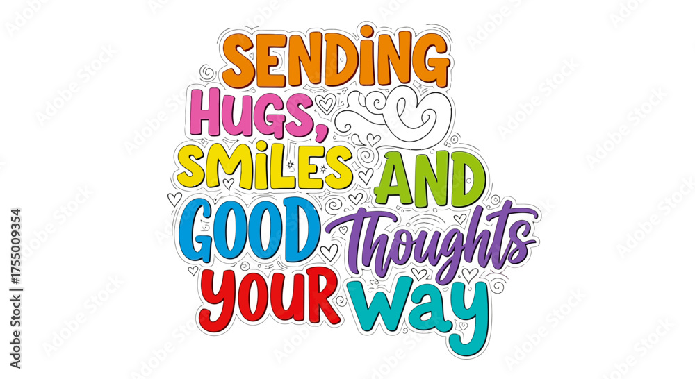 Sending hugs, smiles, and good thoughts your way with colorful ...