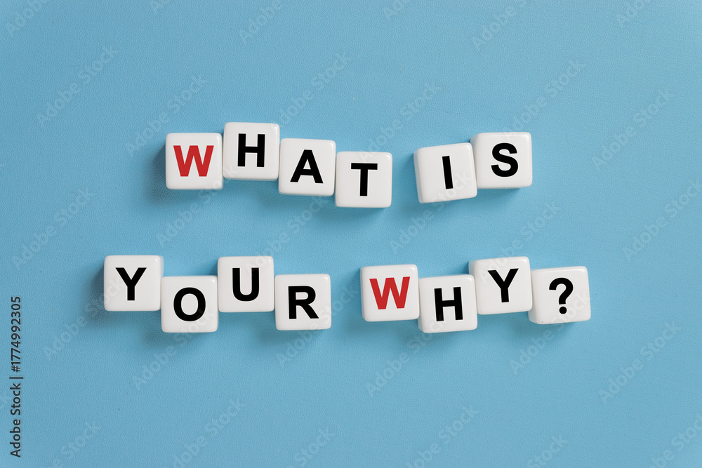 What is Your Why? by alphabets dice on blue background, existence of ...