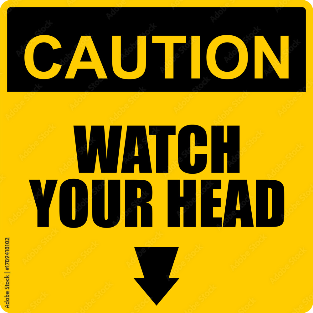 Caution, watch your head, sign vector Stock Vector | Adobe Stock