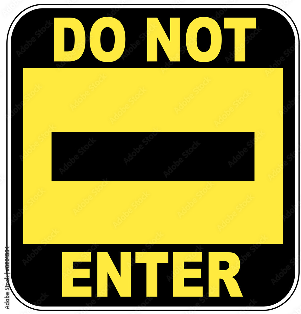 black and yellow do not enter sign Illustration Stock | Adobe Stock