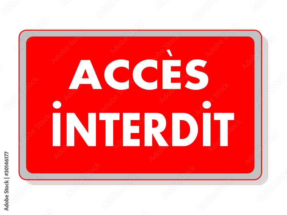 PANNEAU ACCES INTERDIT Illustration Stock | Adobe Stock