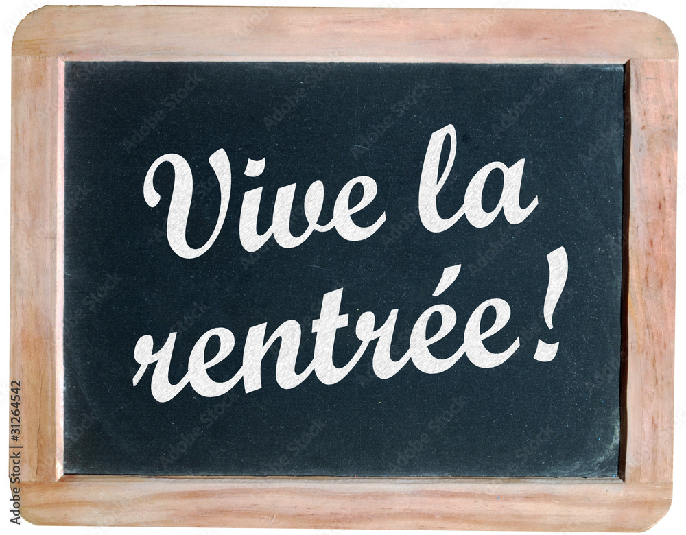 "VIVE LA RENTREE!" (rentrée des classes école craie ardoise) Stock ...