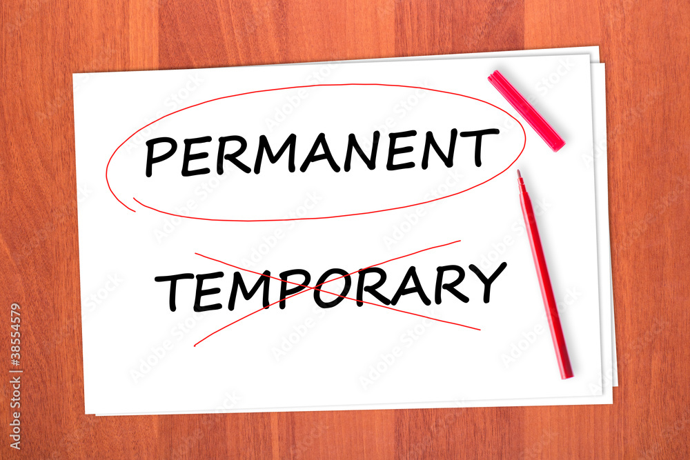 Chose the word PERMANENT, crossed out the word TEMPORARY Stock Photo ...