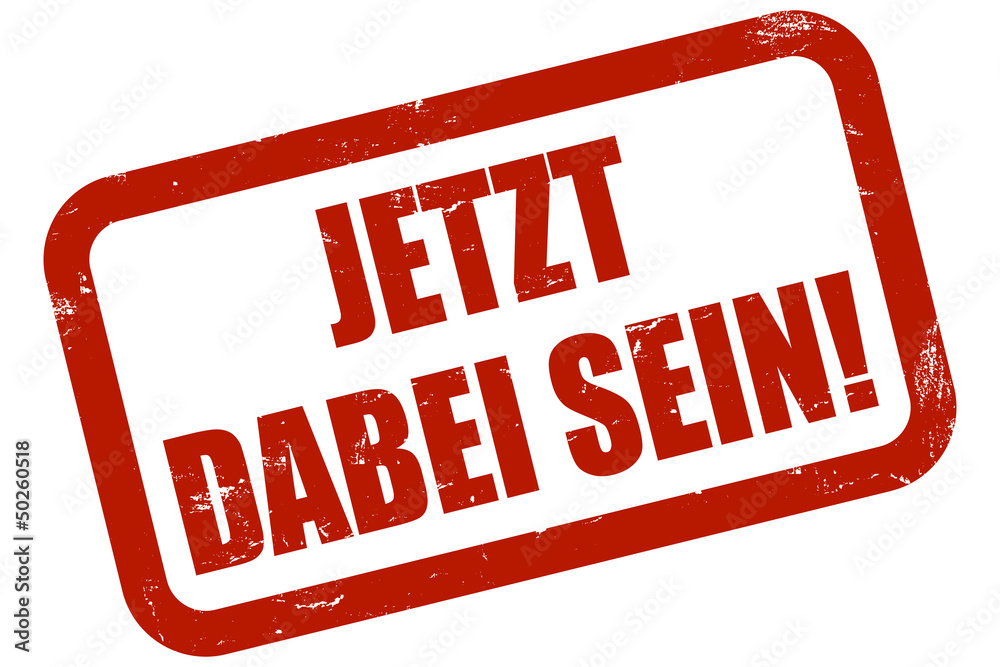 Grunge Stempel rot JETZT DABEI SEIN! Stock Illustration | Adobe Stock Grunge Stempel rot JETZT DABEI SEIN! Stock Illustration | Adobe Stock