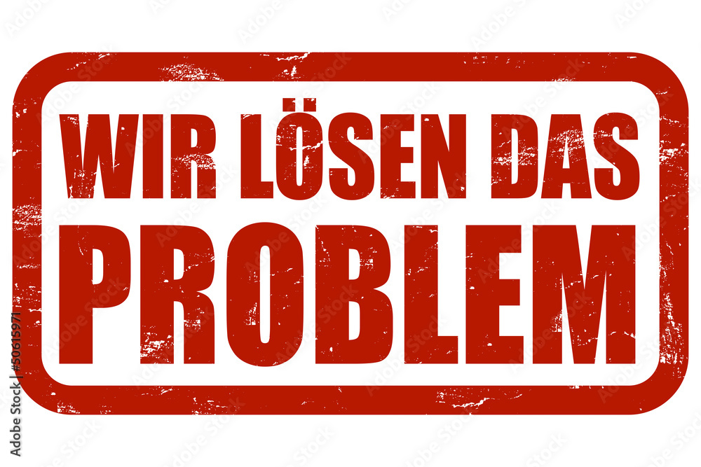 Grunge Stempel rot WIR LÖSEN DAS PROBLEM Stock Photo | Adobe Stock
