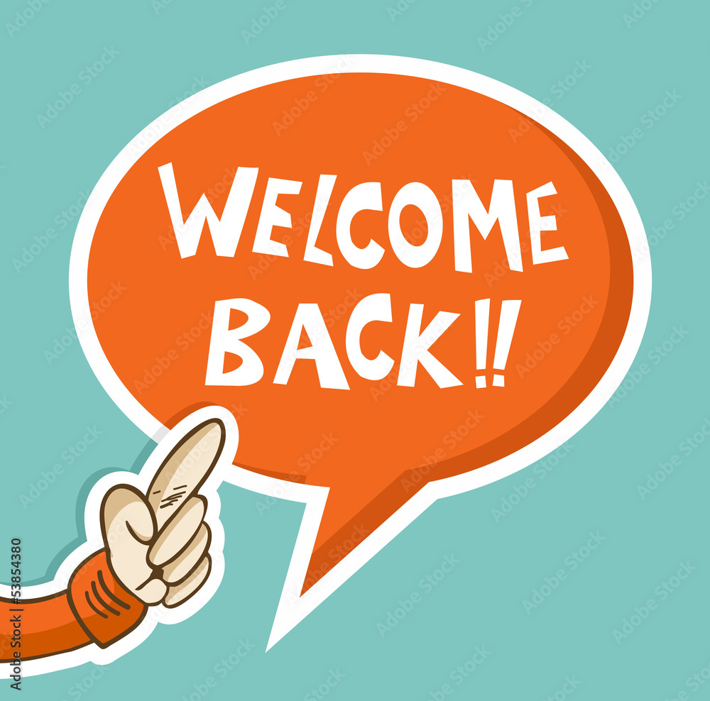 Welcome back hand speech bubble Stock Vector | Adobe Stock