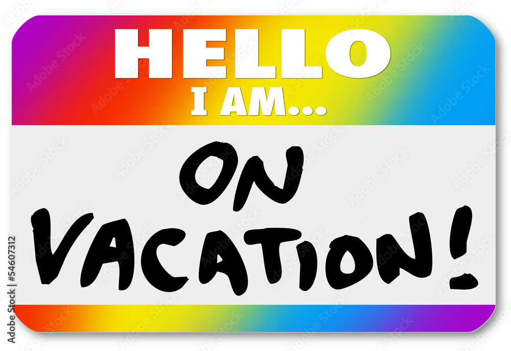 Name Tag Hello I Am On Vacation Sticker Nametag Stock Illustration ...