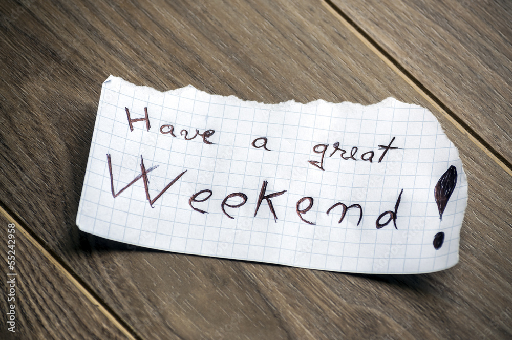 Have a great Weekend Stock Photo | Adobe Stock