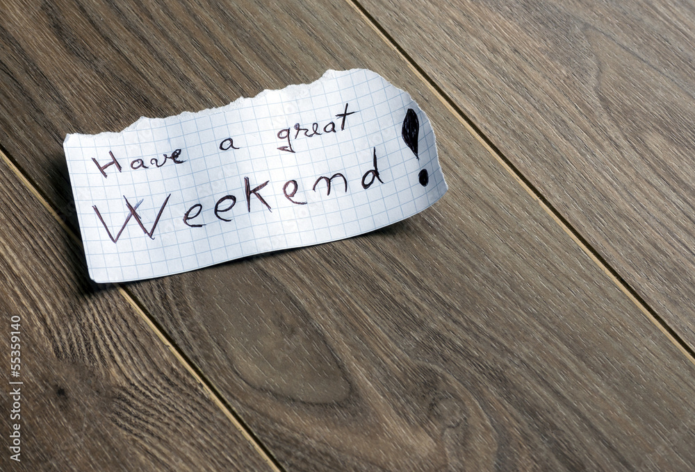 Have a great Weekend Stock Photo | Adobe Stock