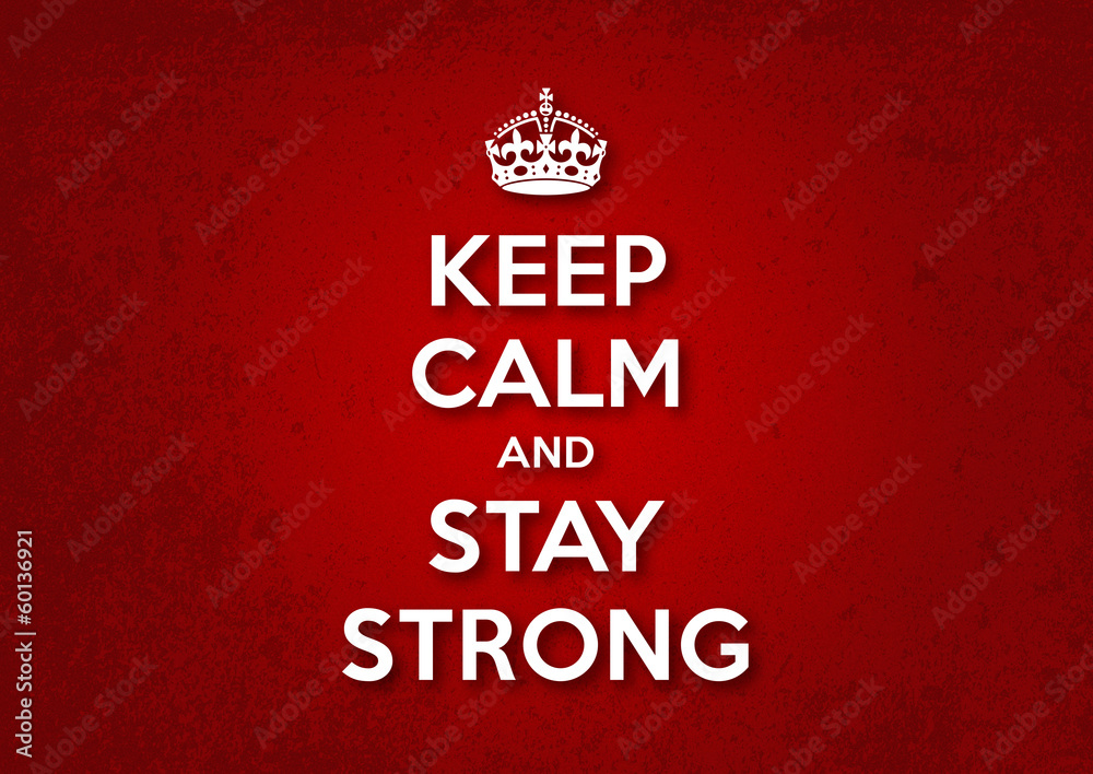 Keep Calm And Stay Strong Background