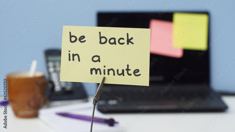 Be back in a minute Stock Photo | Adobe Stock