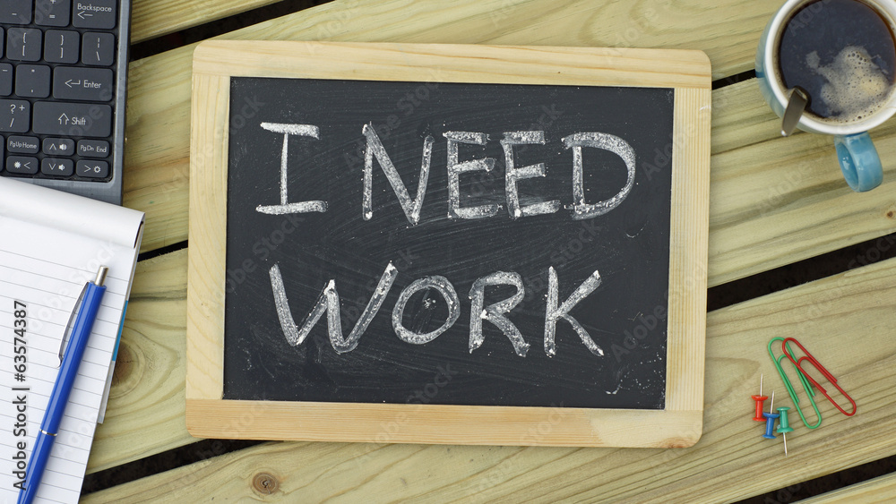I need work Stock-Foto | Adobe Stock
