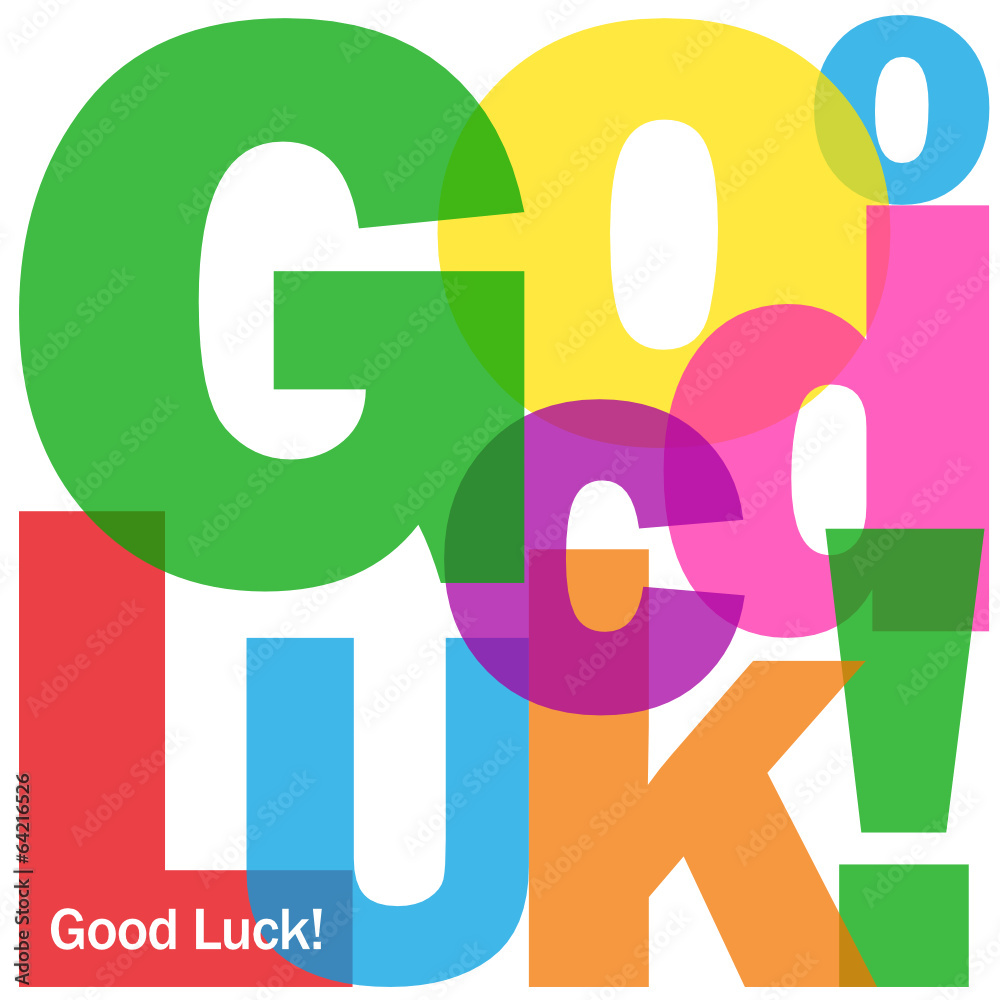 "GOOD LUCK!" Letter Collage (card congratulations well done) Stock ...