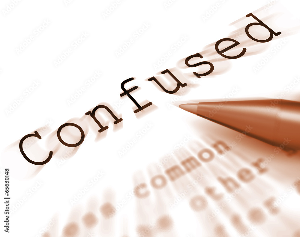 Confused Word Displays Puzzled Perplexed And Dont Understand Stock ...