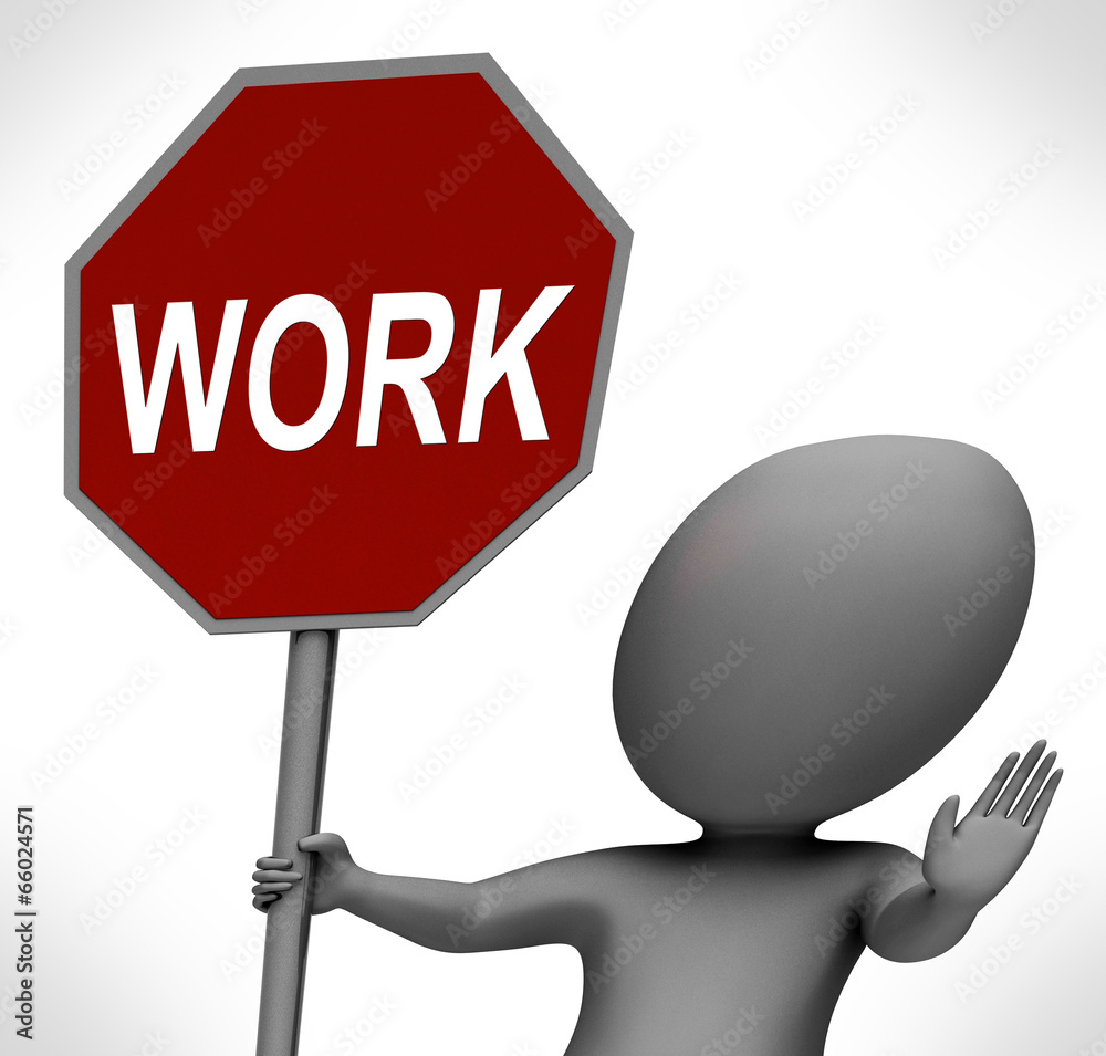 Work Red Stop Sign Shows Stopping Difficult Working Labour Stock ...